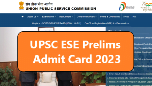 UPSC ESE Prelims Admit card 2023 Out at upsc.gov.in